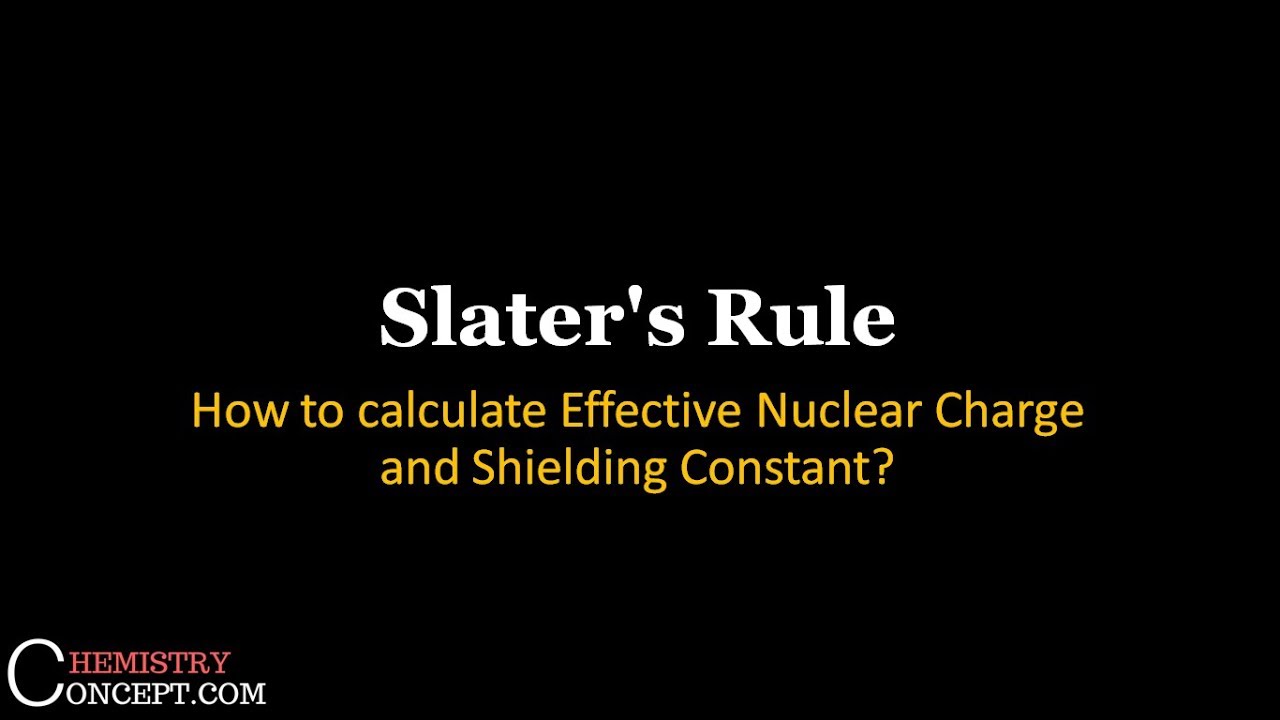 Learn Slater's Rule | Effective Nuclear Charge Calculation - IIT JEE ...
