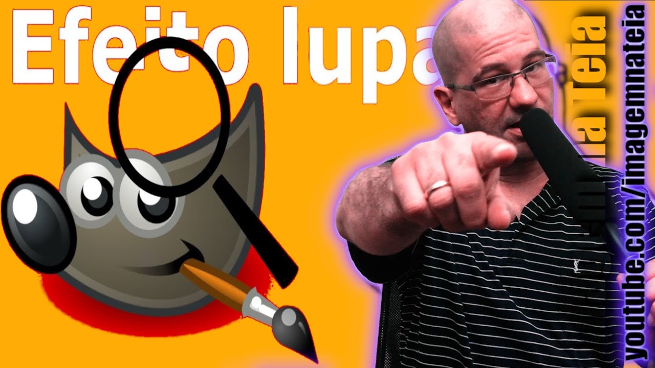 GIMP tutorial como fazer efeito LUPA na versão 2-10 - YouTube