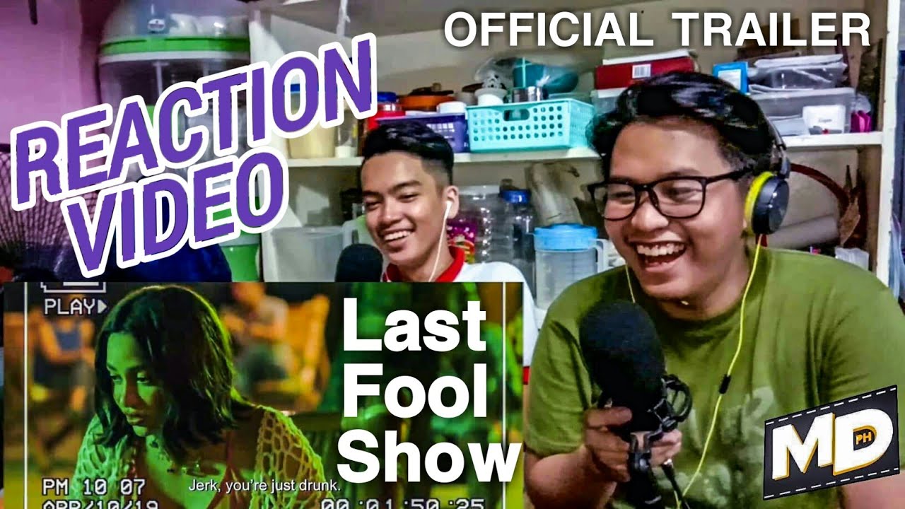 Last Fool Show - Official Trailer REACTION VIDEO - YouTube