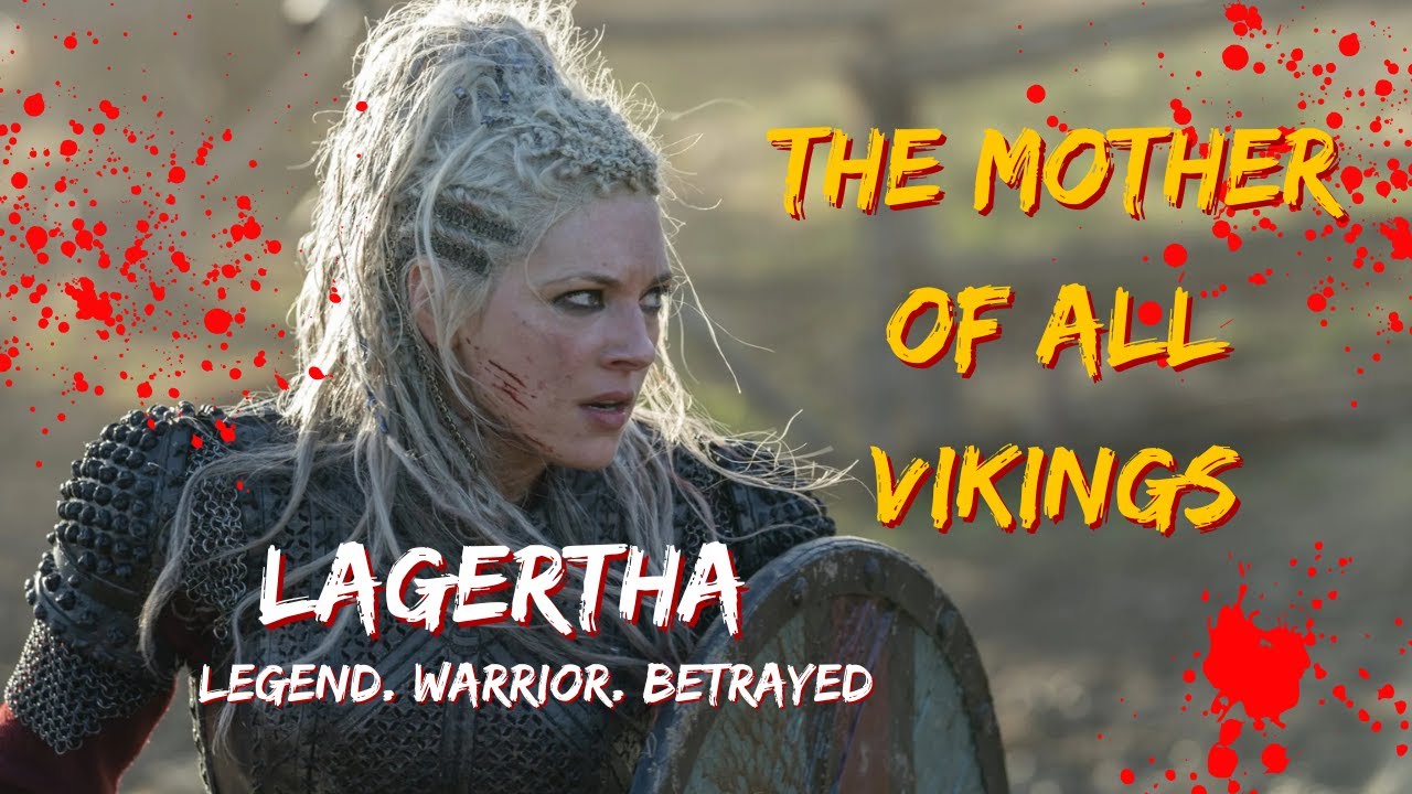 Lagertha The Mother Of All Vikings - YouTube