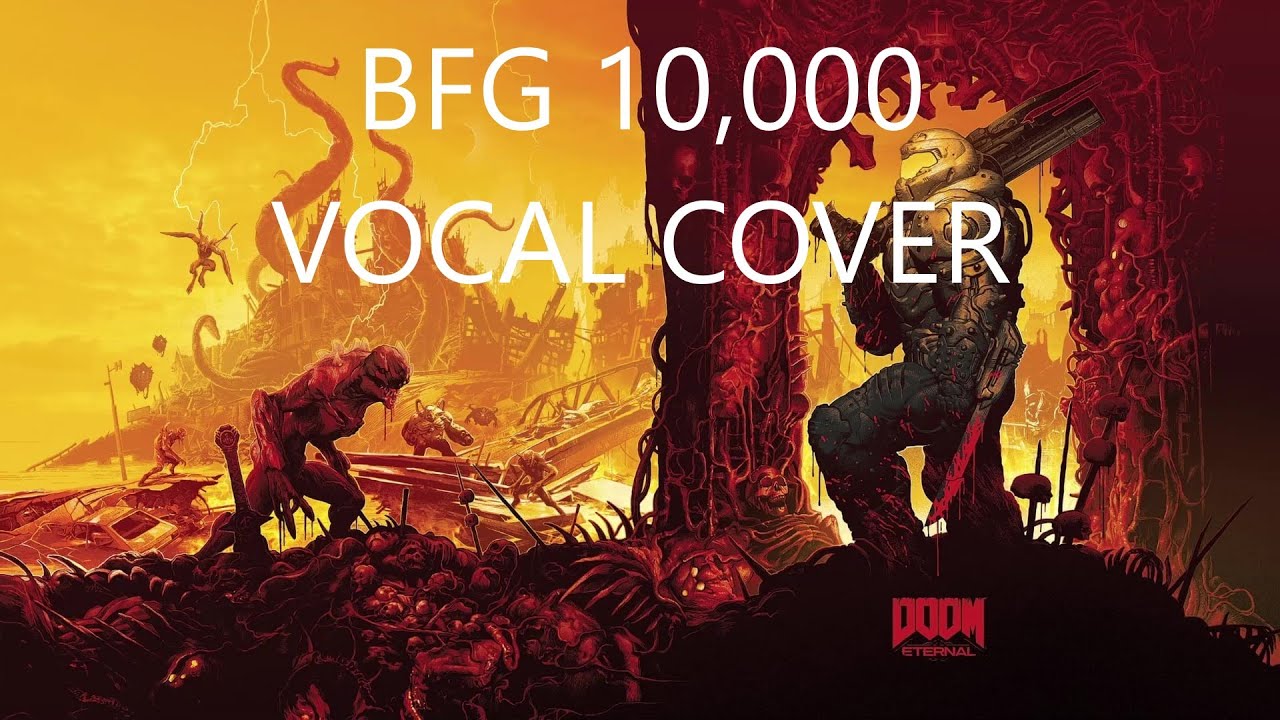 BFG 10,000 VOCAL COVER - YouTube