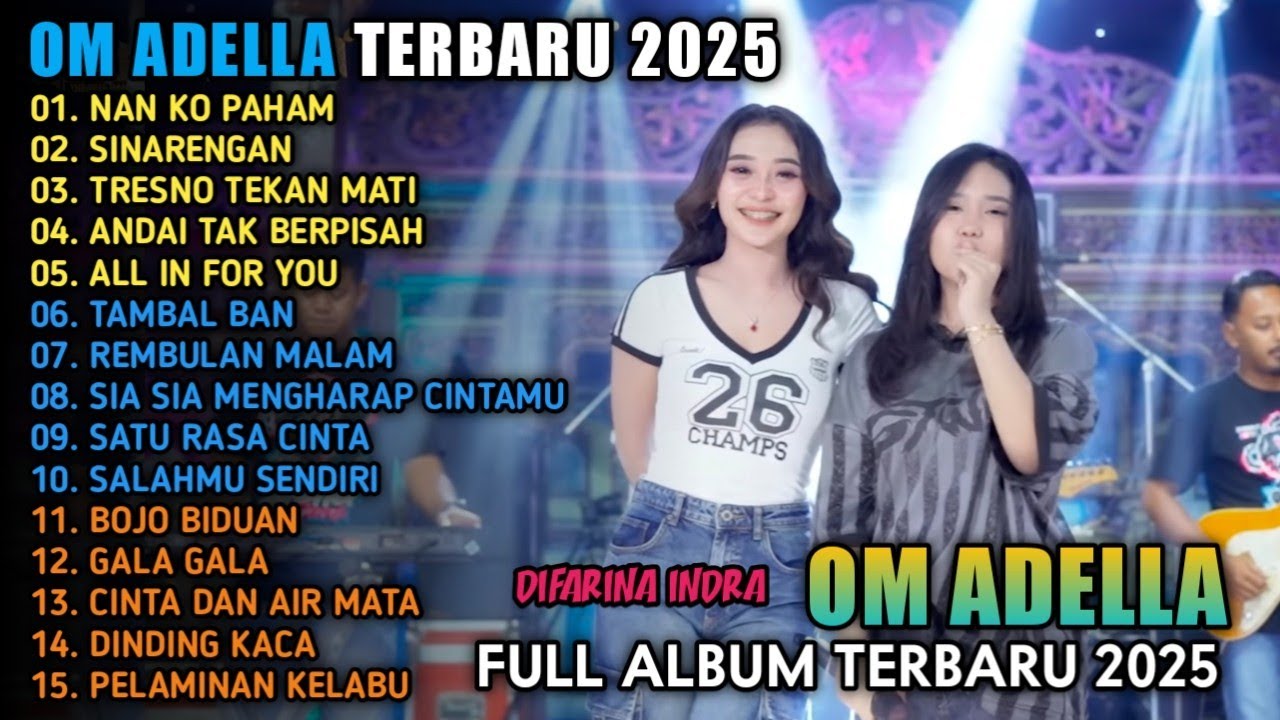 OM ADELLA FULL ALBUM TERBARU 2025 - NAN KO PAHAM, SINARENGAN, TRESNO ...