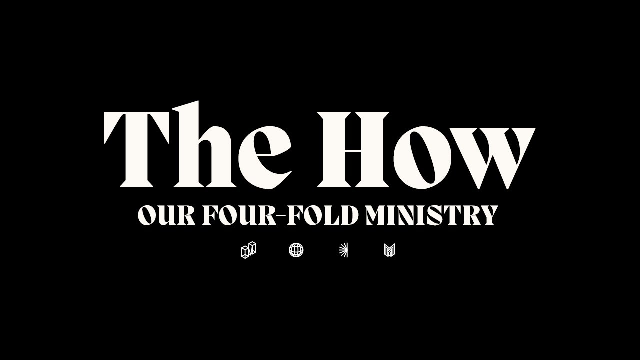 The How: Our Four Fold Ministry - YouTube