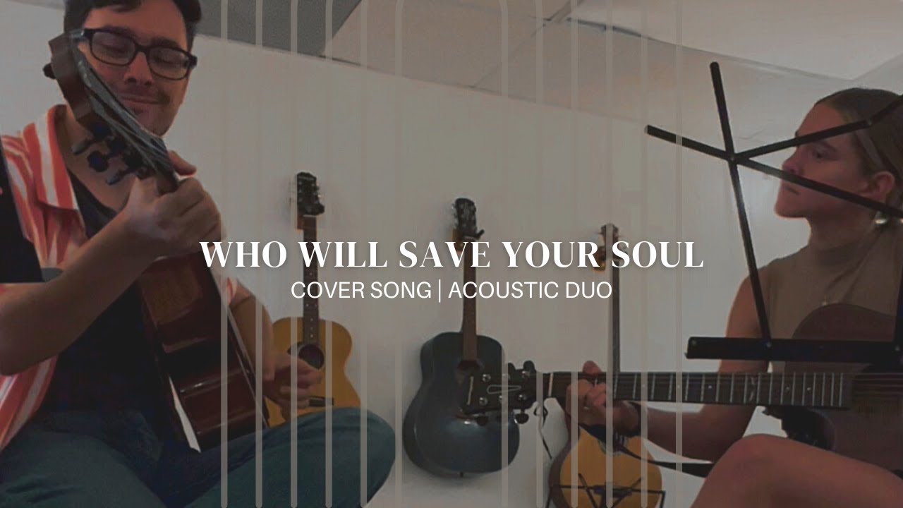 Who Will Save Your Soul (Acoustic Cover) | Jewel - YouTube