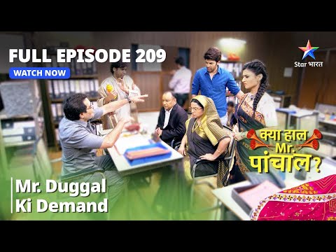 FULL EPISODE - 209 || Kya Haal, Mr. Paanchal || Mr. Duggal Ki Demand
