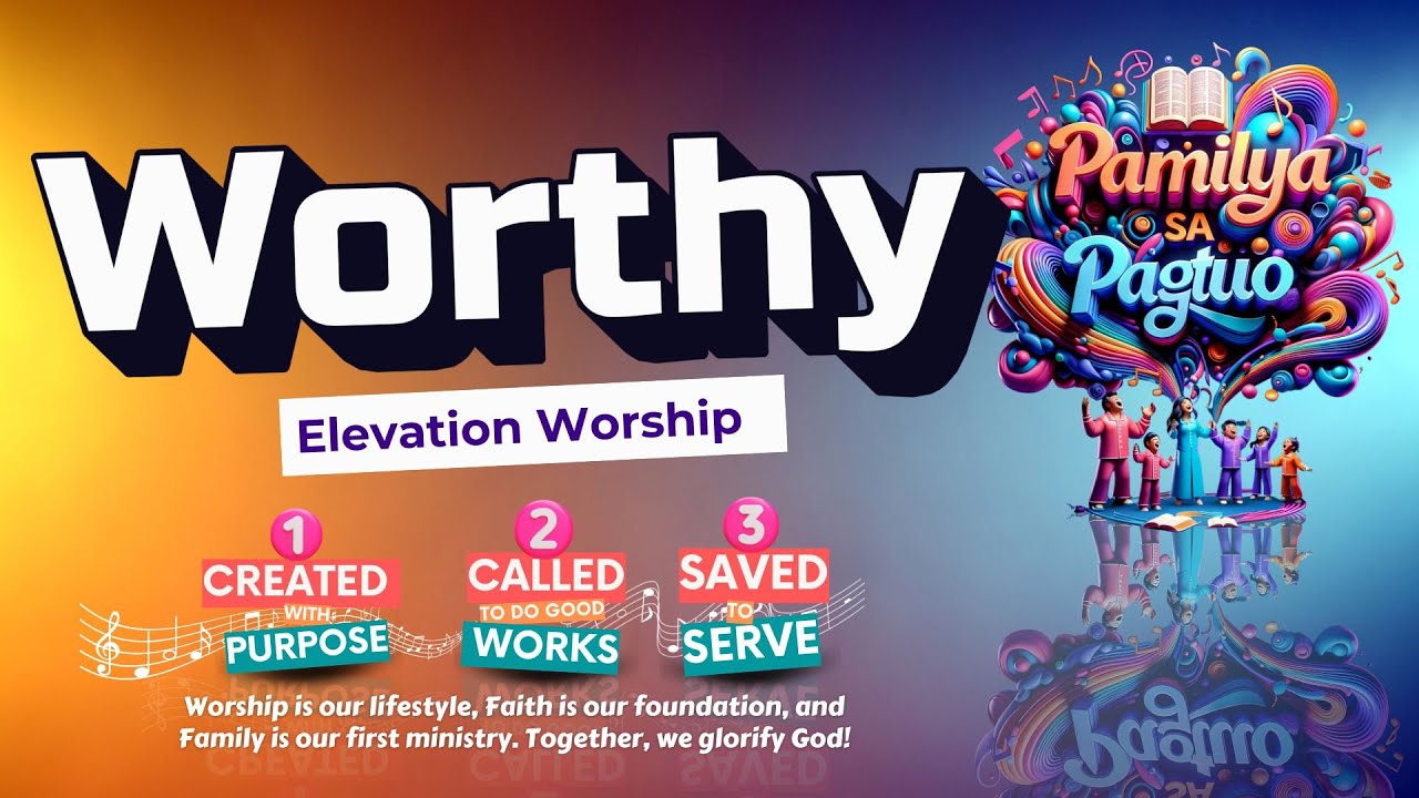 Worthy (Pamily Sa Pagtuo) - YouTube