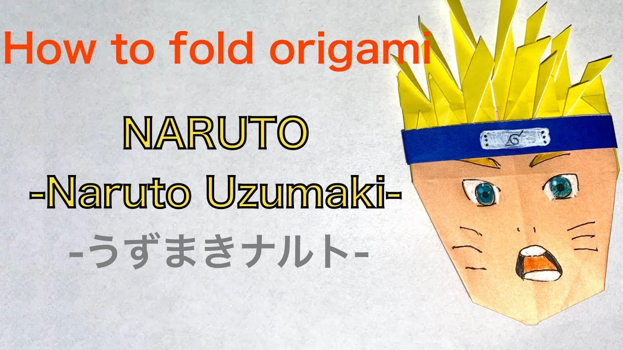 [Origami]How to fold Naruto Uzumaki -NARUTO - YouTube