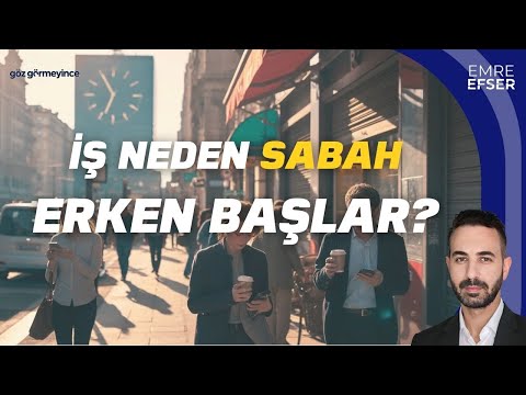 İŞ NEDEN SABAH ERKEN BAŞLAR? - Göz Görmeyince #1