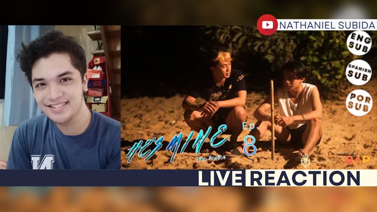 [Live] HE'S MINE THE SERIES Episode 8 Reaction and Commentary | Nathaniel Subida - YouTube
