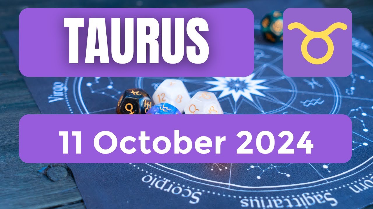 Taurus horoscope | Taurus Horoscope for Today 11 October 2024 - YouTube