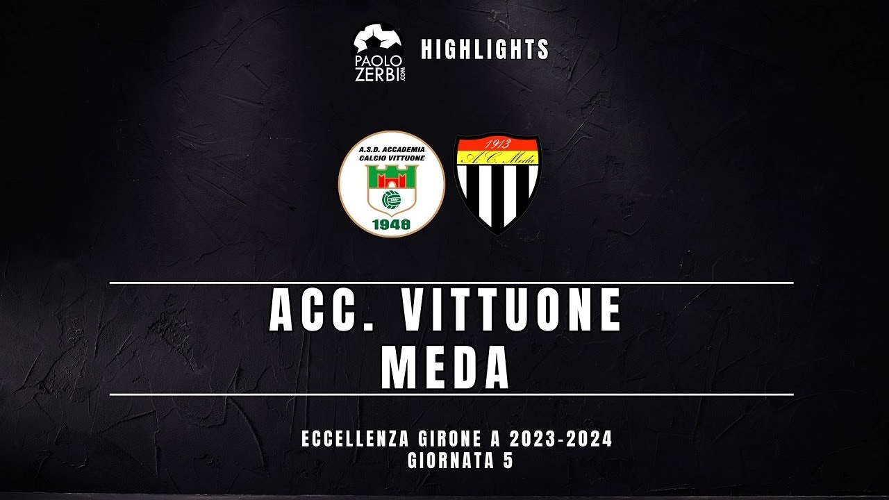 [HIGHLIGHTS] Eccellenza Gir. A 23/24 - Accademia Vittuone - Meda - YouTube