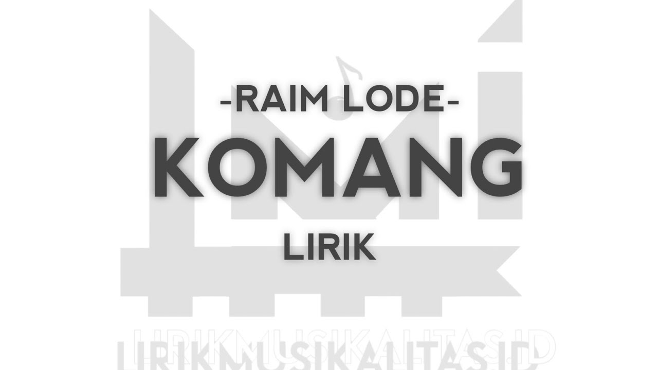 Raim Lode - Komang (lirik) - YouTube