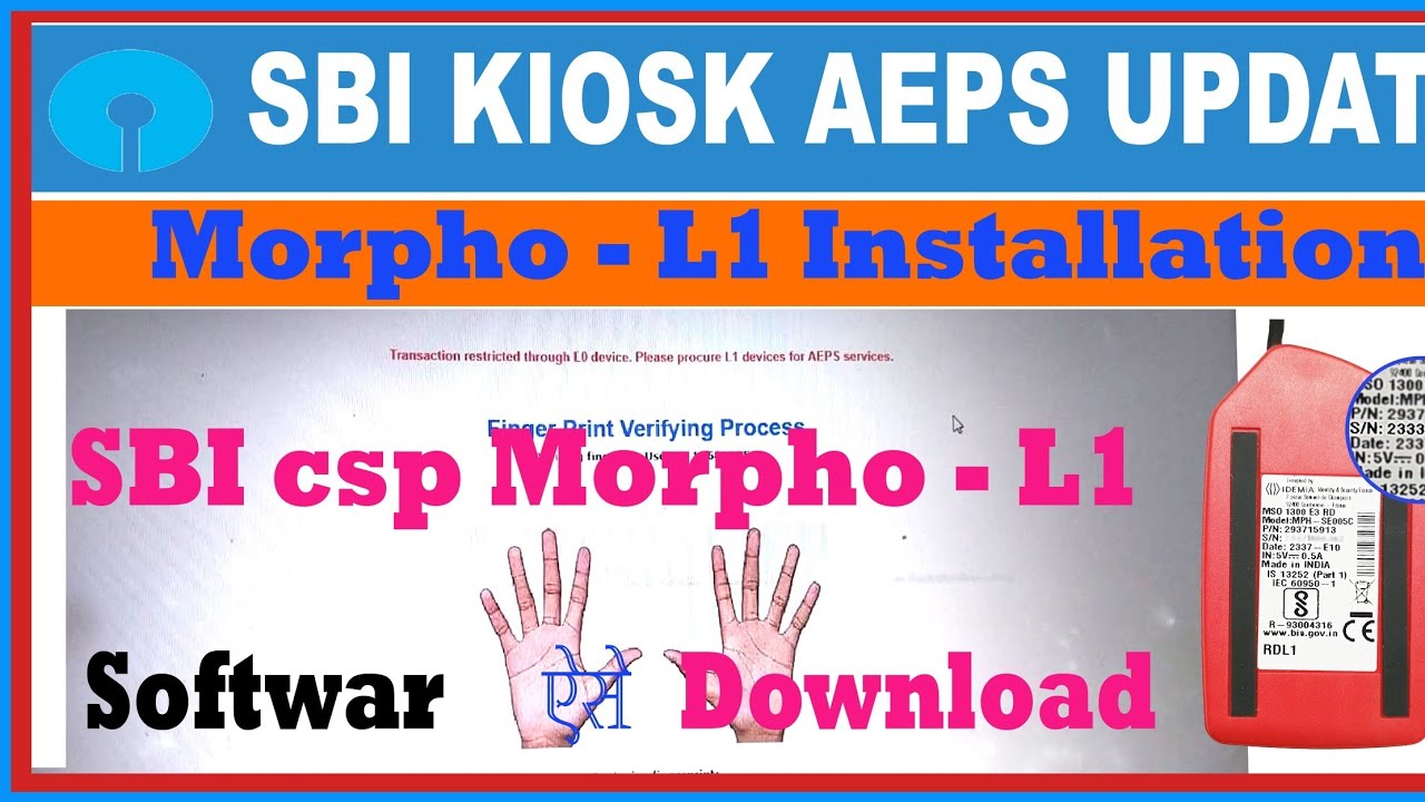 SBI KIOSK Morpho L1 device installation New Process ! SBI CSP Morpho RD ...