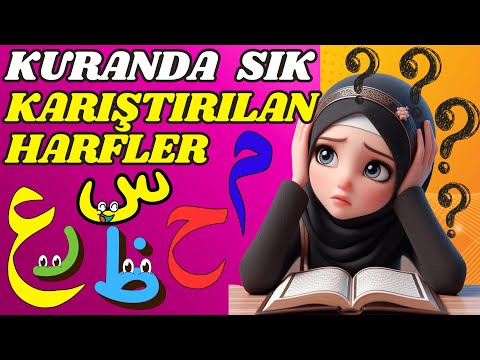 Kuranda SIK KARIŞTIRILAN Harfler-Kuran Harflerinde SIK YAPILAN Hatalar-KURANDA EN YAYGIN HATALAR