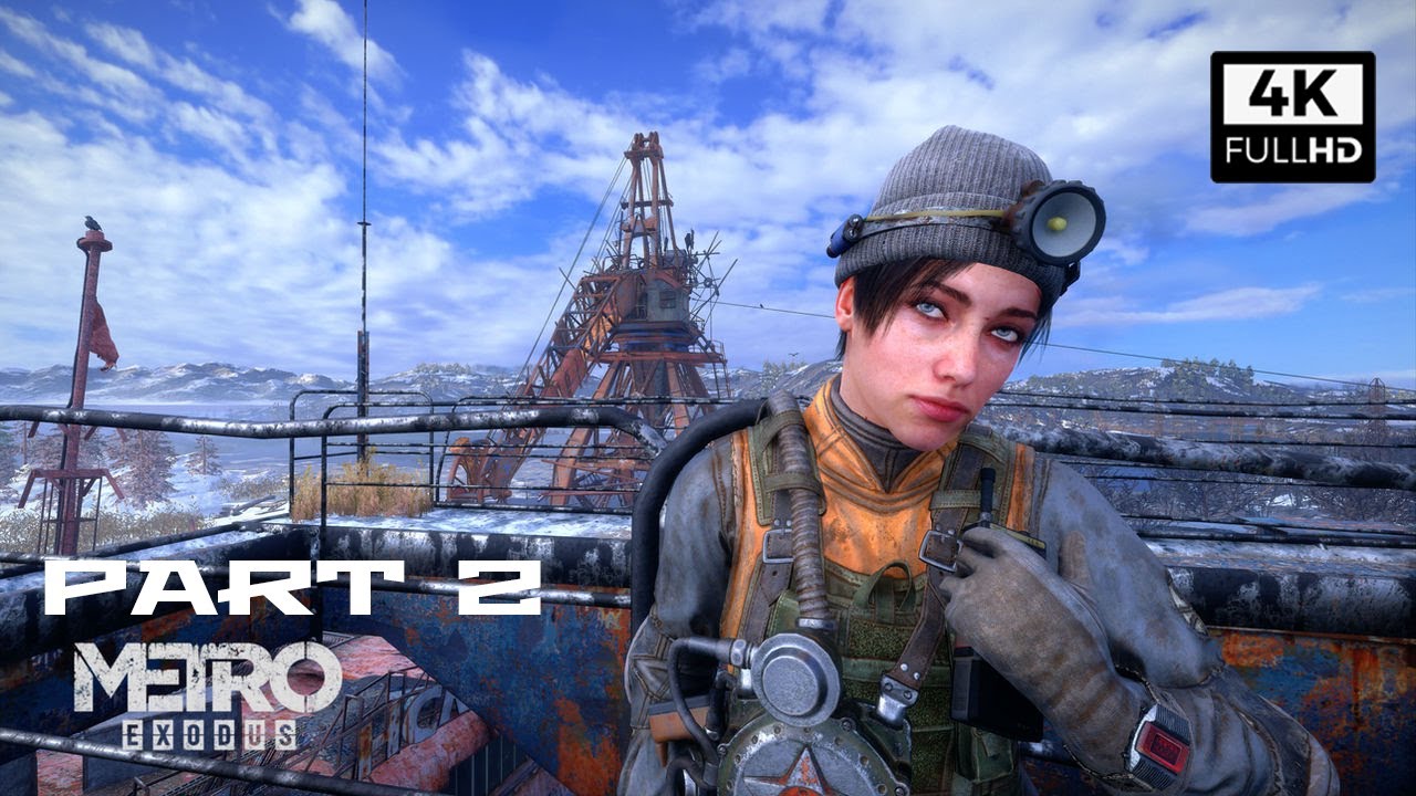 Metro Exodus Walkthrough Gameplay Part 2 4k 60fps Ultra Hd Ray