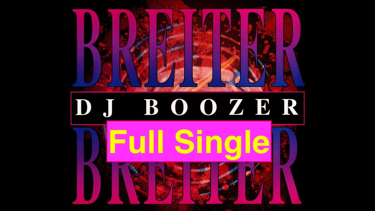 DJ Boozer – Breiter Breiter (1995) [Full Single] - YouTube