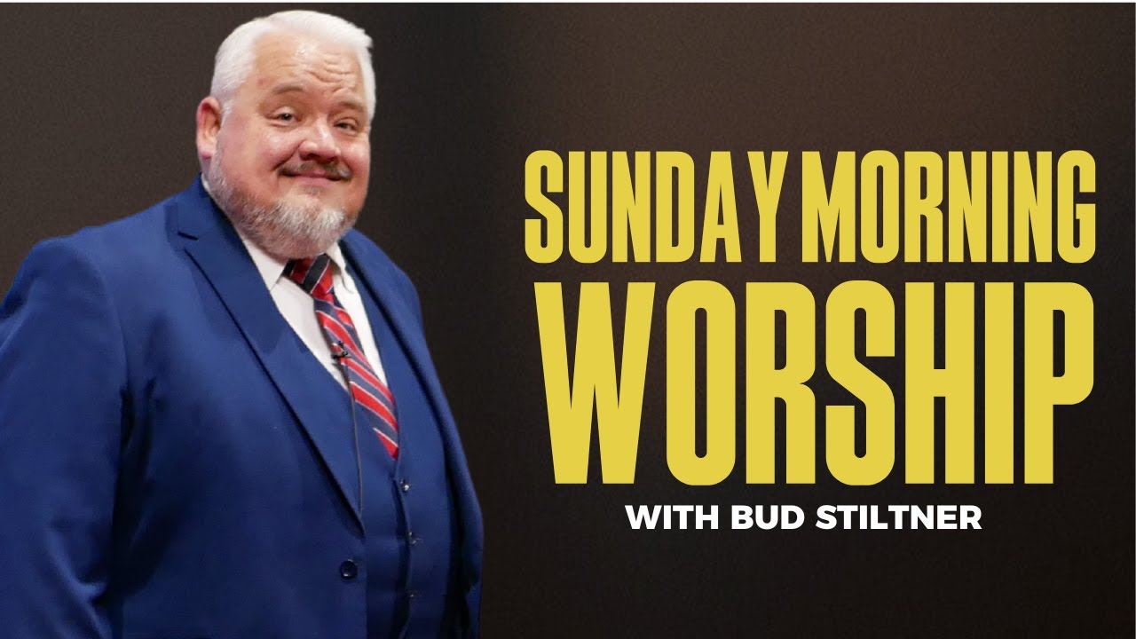 Sunday Morning Worship with Evangelist Bud Stiltner - YouTube