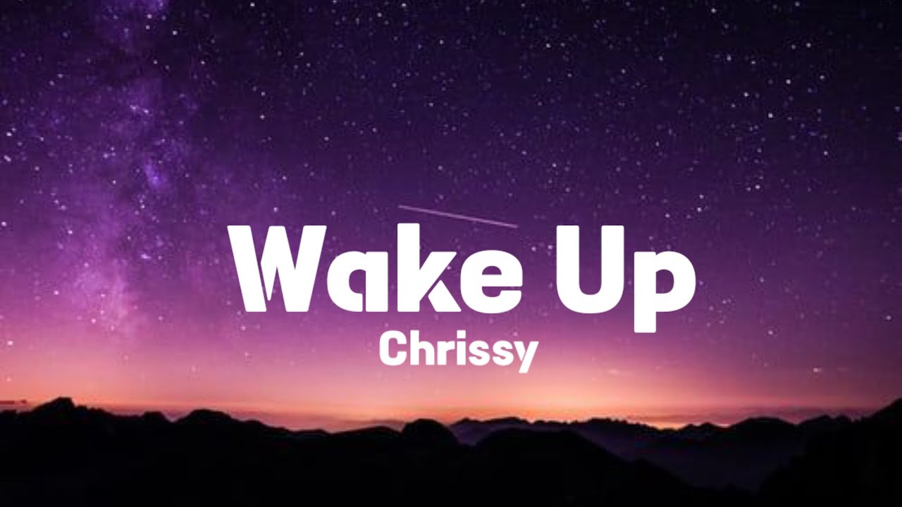 Chrissy - Wake up, Ed Sheeran, Akon (Mix Lyrics) - YouTube