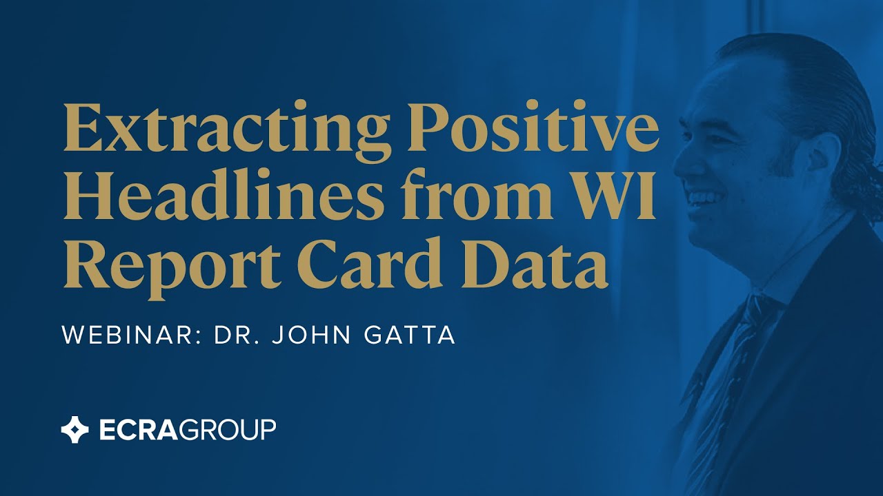 Webinar: Extracting Positive Headlines from Wisconsin Report Card Data ...