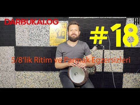 DARBUKALOG (18. Bölüm) - 5/8'lik Ritim- Sıfırdan İleri Seviye Darbuka Dersleri
