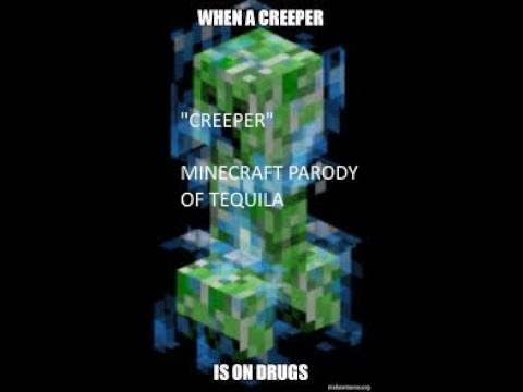 "Creeper" - Minecraft parody of Tequila - YouTube