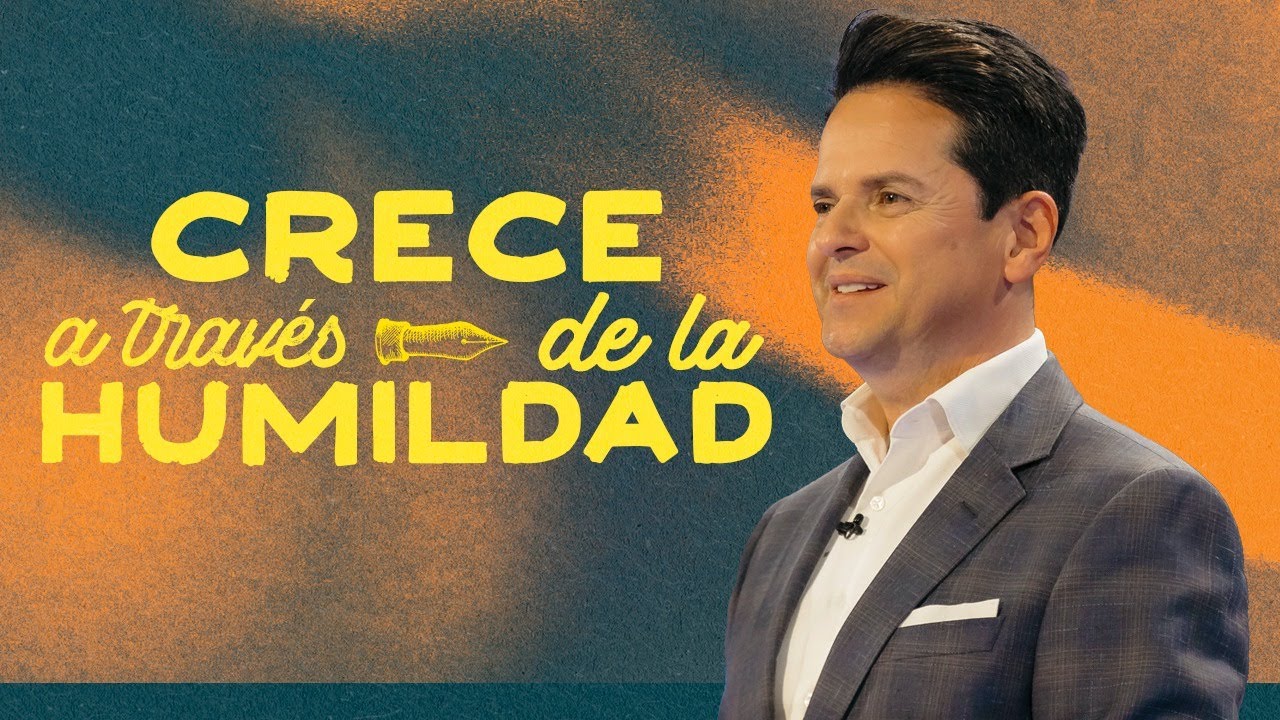 Crece a través de la humildad - Danilo Montero | Prédicas Cristianas ...