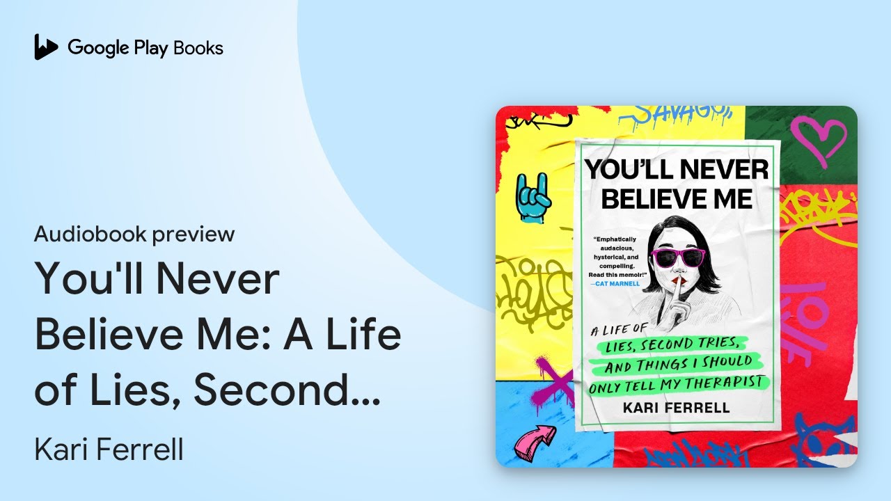 You'll Never Believe Me: A Life of Lies, Second… by Kari Ferrell ...