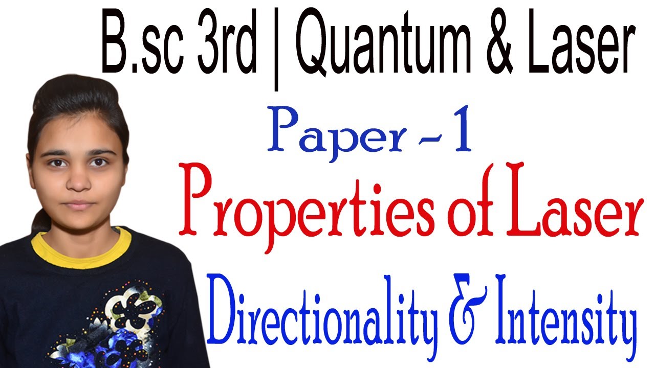 B.sc final | Properties of laser beam | Directionality & intensity ...
