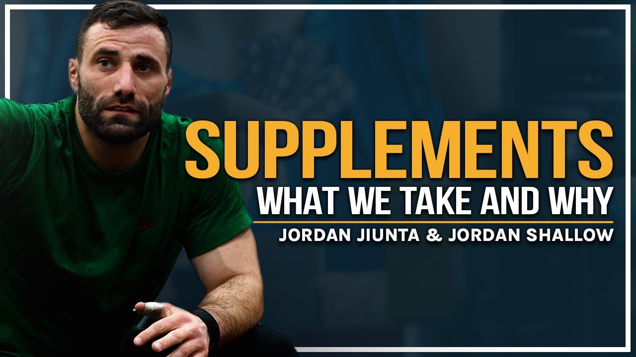 Supplements: What We Take and Why with Jordan Jiunta and Jordan Shallow ...