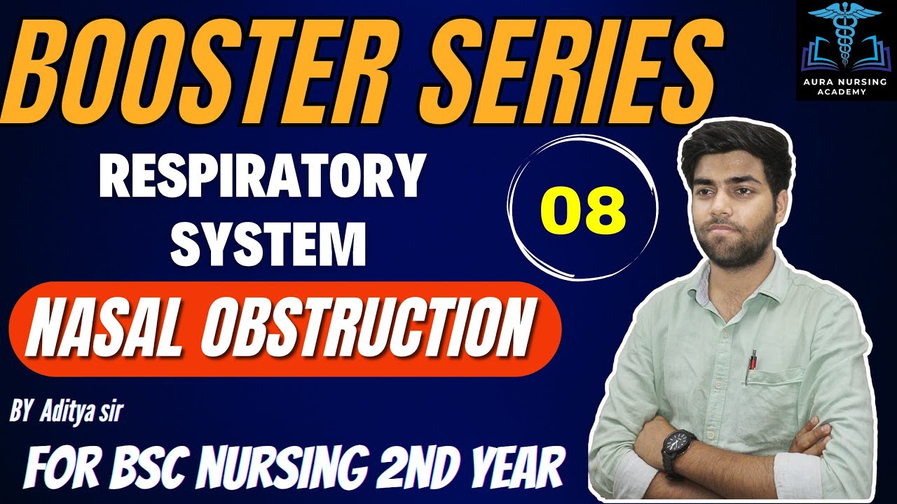NASAL OBSTRUCTION|| RESPIRATORY SYSTEM||MSN-I||LECTURE-6|| BOOSTER ...