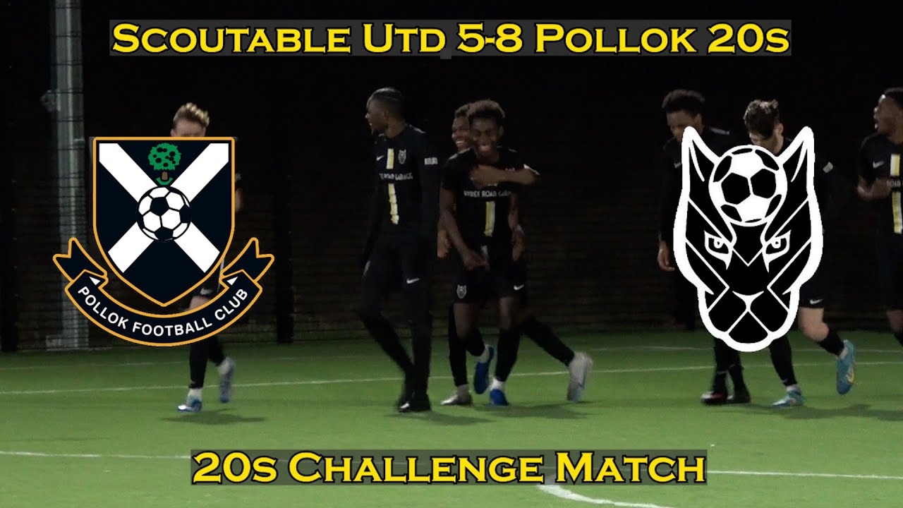 HIGHLIGHTS: Scoutable United 20s 5-8 Pollok 20s - Challenge Match - 26 ...