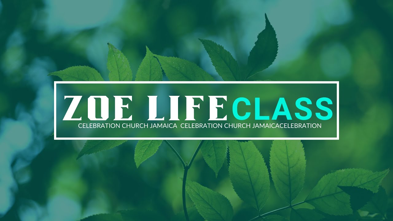 Zoe Life Class | Celebration Church | August 1 2024. - YouTube