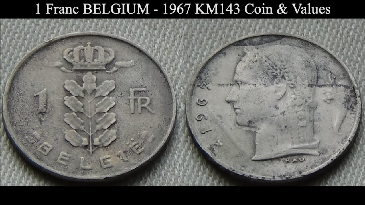 1 Franc BELGIUM - 1967 KM143 Coin & Values - YouTube