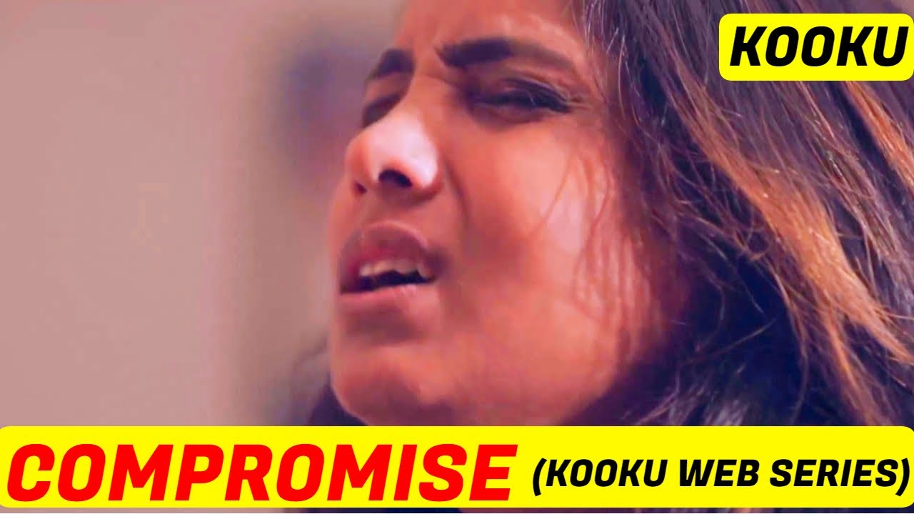 COMPROMISE | KOOKU ORIGINAL #KOOKU_OFFICIAL #KOOKU_WEB_SERIES_NEW - YouTube