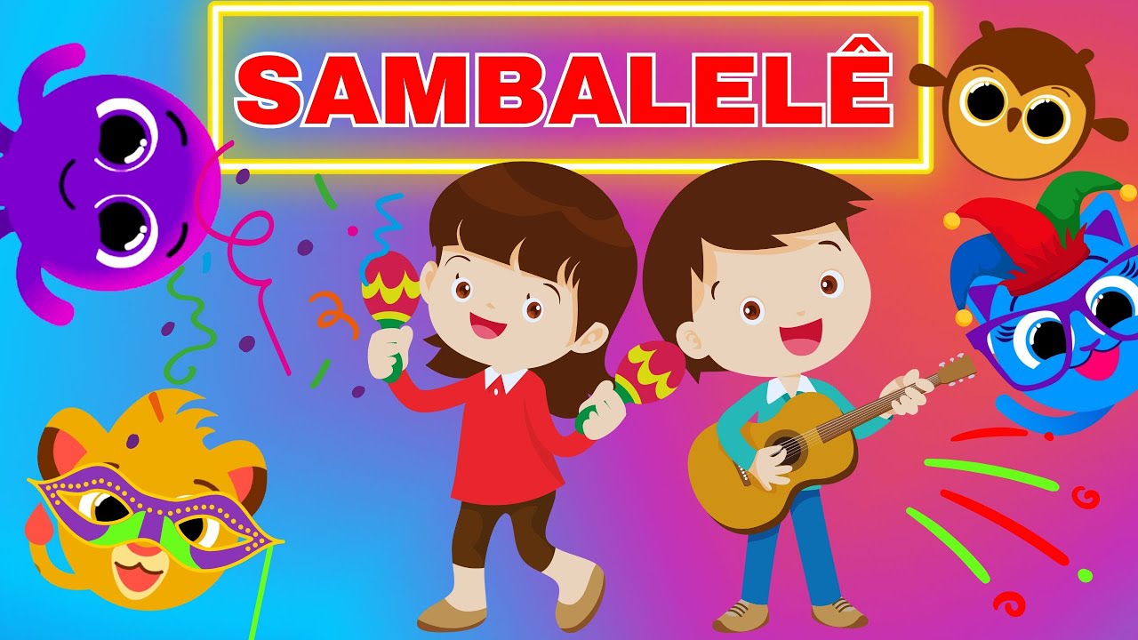 SAMBALELÊ MÚSICA INFANTIL 😁🎵 @DesenhoBrinquedoKids - YouTube