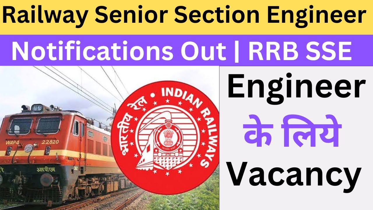 Big Update : Railway Senior Section Engineer Vacancy Notifications out ...