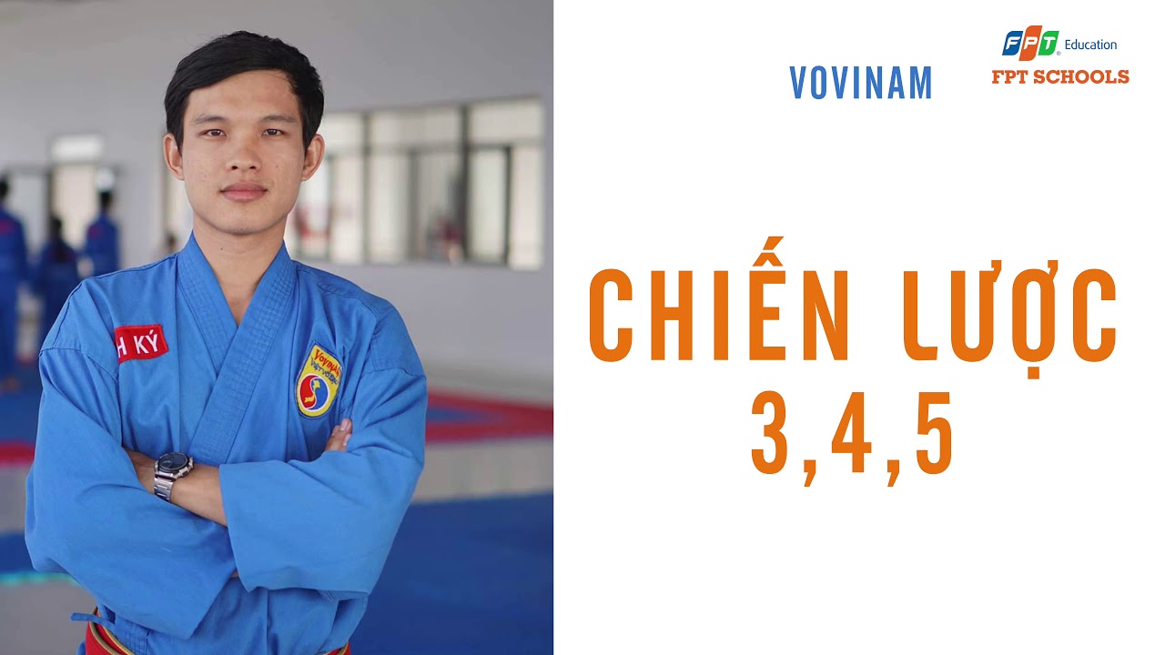 [FPT SCHOOLS ĐÀ NẴNG] HỌC VOVINAM CÙNG THẦY KÝ | CHIẾN LƯỢC 3,4,5 - YouTube