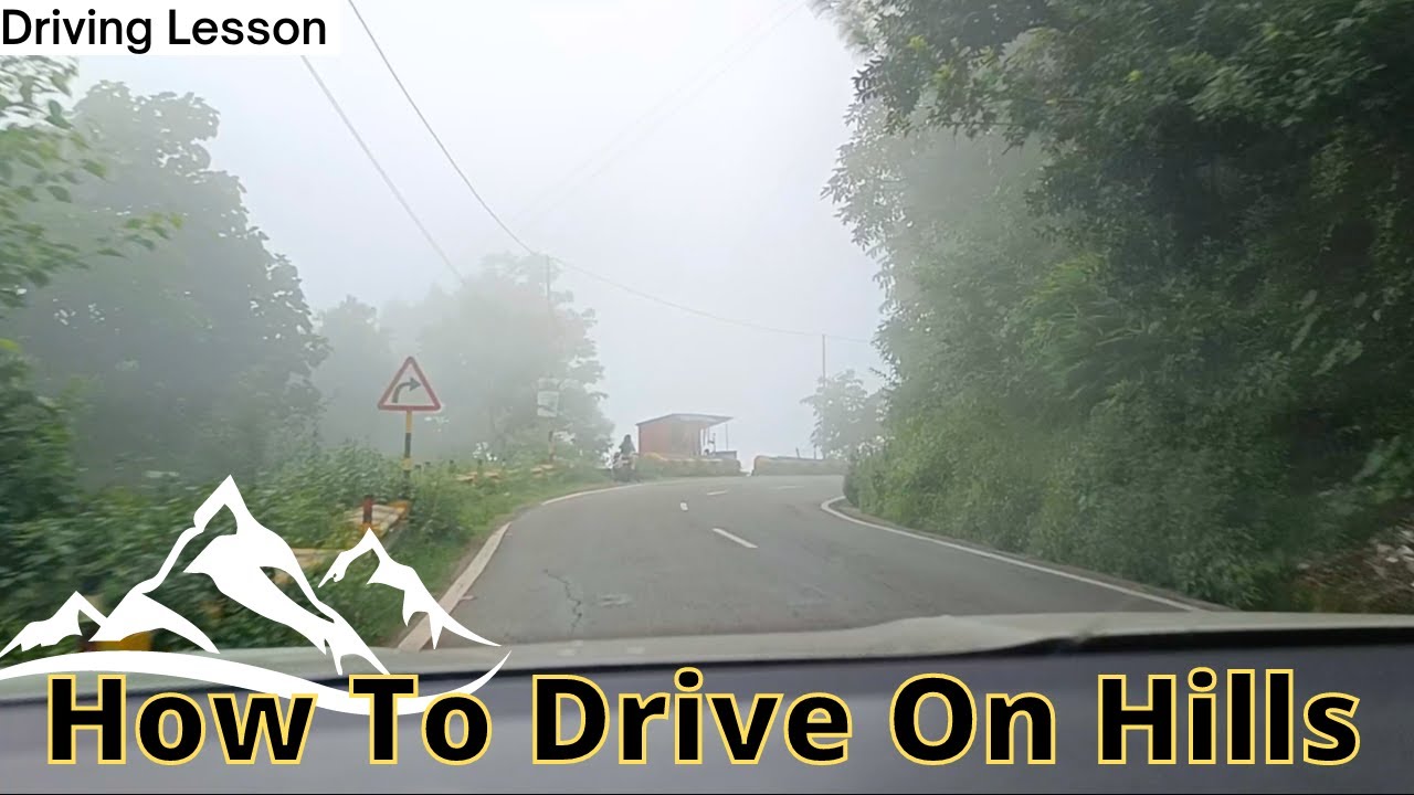 How To Drive On Hills | Mountain Driving Tips | Driving Lesson - 21 ...