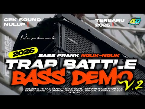 DJ BATTLE BASS DEMO V.2 TERBARU 2026 🔥BASS SUPER NGUK-NGUK AD GARAGE PRODUCTION