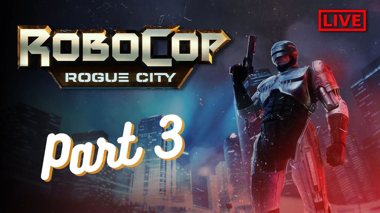 RoboCop: Rogue City Live Let's Play | Part 3 - YouTube