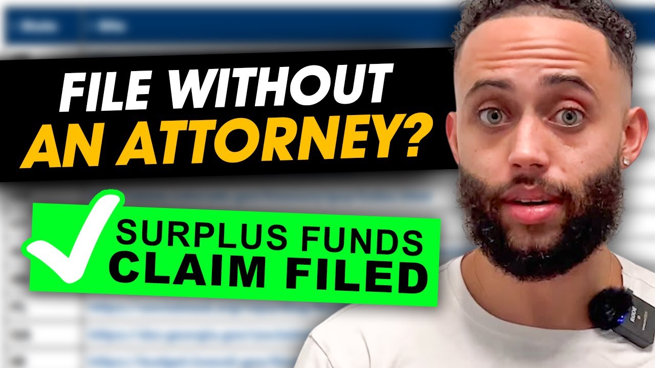 How To File A Surplus Funds Claim WITHOUT an Attorney (3 Things) - YouTube