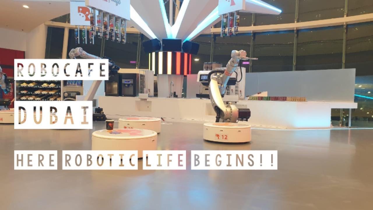 ROBOCAFE | DUBAI 2021 | CAFE | ARTIFICIAL INTELLIGENCE - YouTube