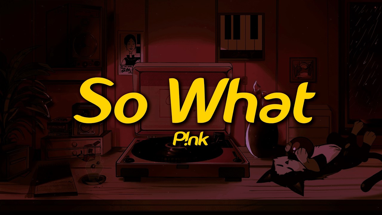 P!NK - So What (Lyrics) - YouTube