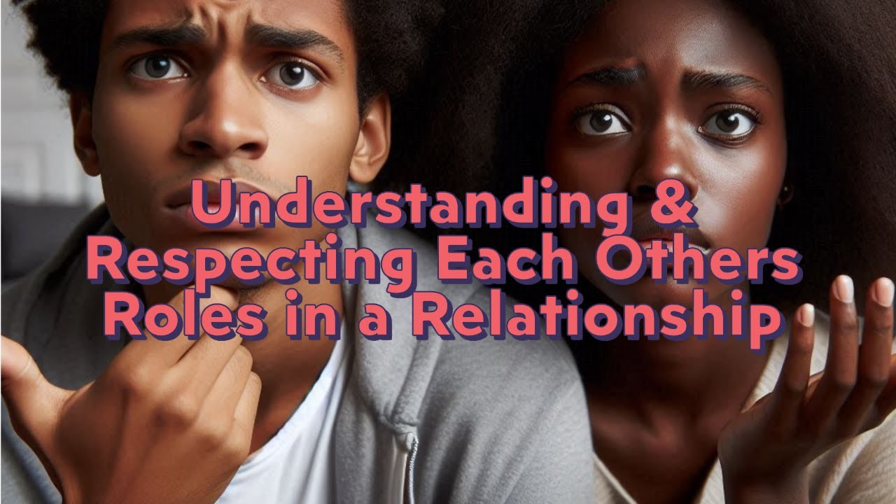 Importance of Respecting Relationship Roles in Healthy Connections ...
