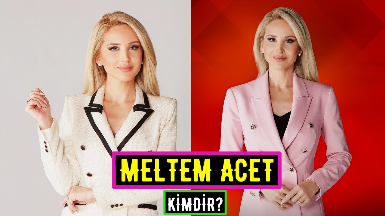 Meltem Acet Kimdir? - YouTube