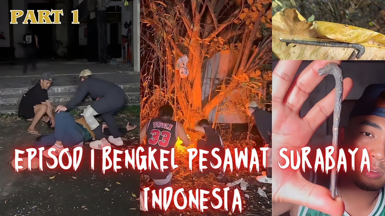 episod 1 bengkel pesawat surabaya indonesia part 1/4 paranormal bosswan ...