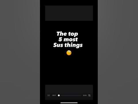 The top 5 most Sus things - YouTube