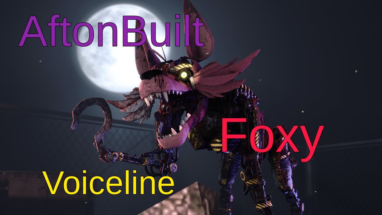 {FnafFangame} Aftonbuilt Foxy voiclines - YouTube