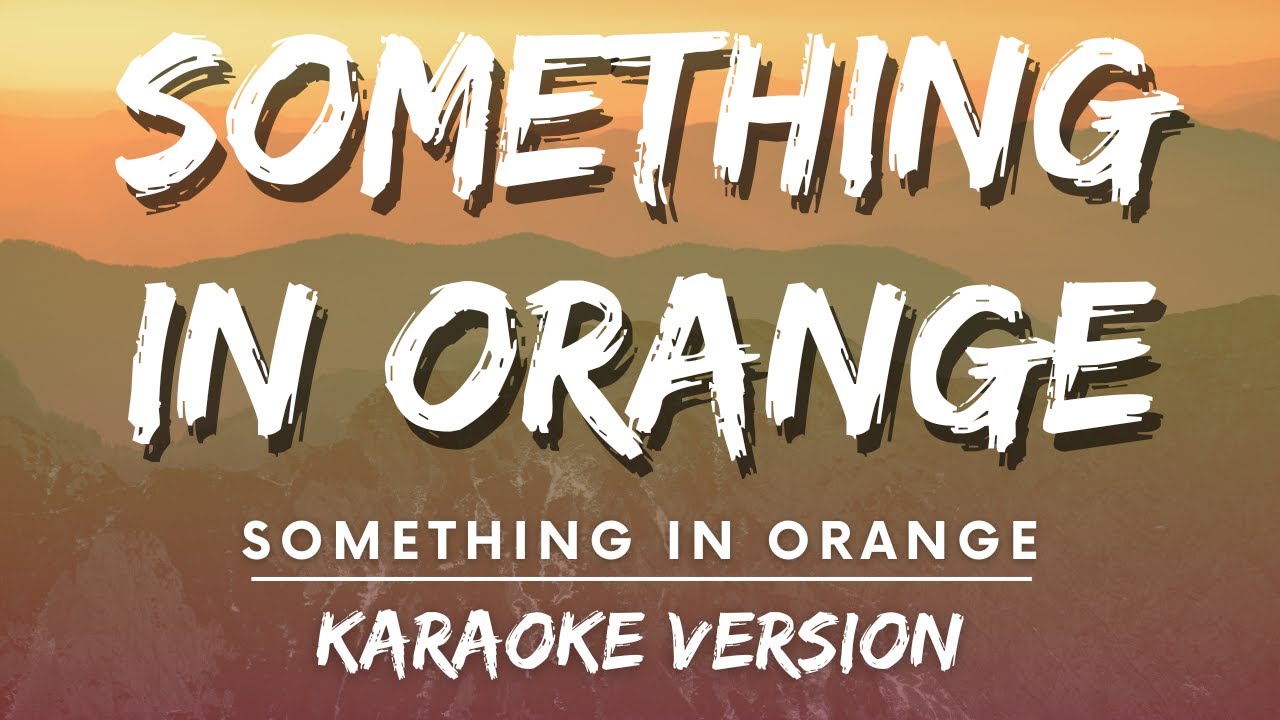 Zach bryan - Something In Orange (karaoke Version) | Karaoke - YouTube