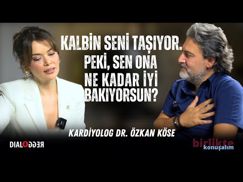 Birlikte Konuşalım 2.Bölüm ⎮ Kardiyolog Dr.Özkan Köse ve Seray Kaya